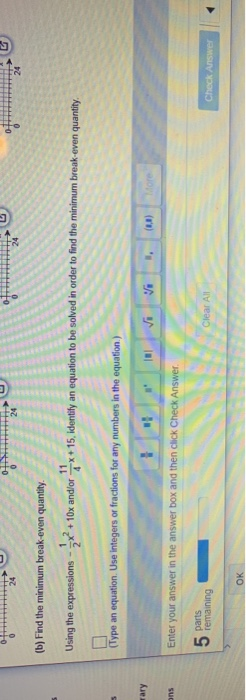 Solved 24 07 24 24 (b) Find the minimum break-even quantity | Chegg.com