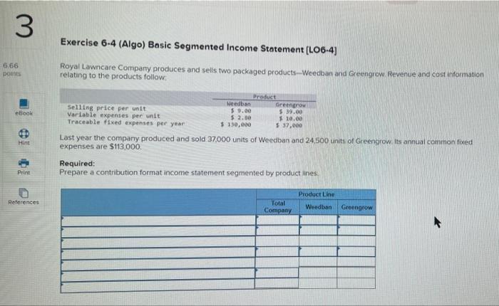Solved m. Exercise 6-4 (Algo) Basic Segmented Income | Chegg.com