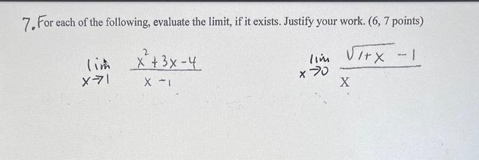 Solved 7. For each of the following, evaluate the limit, if | Chegg.com