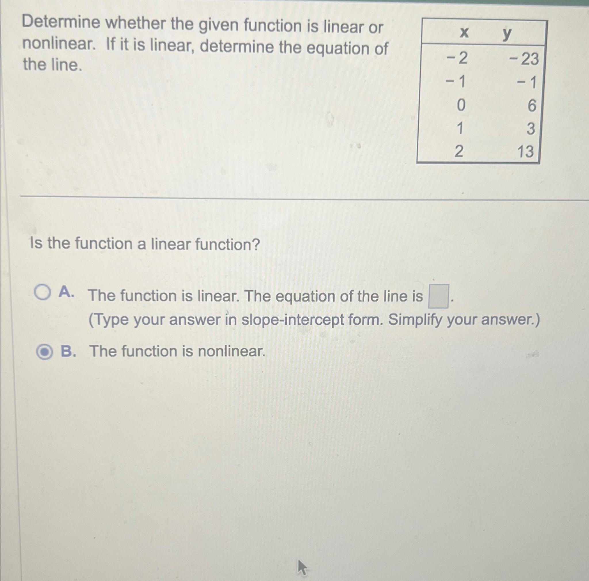Solved Determine whether the given function is linear or | Chegg.com