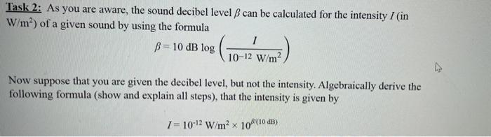 Solved Task 2: As you are aware, the sound decibel level β | Chegg.com