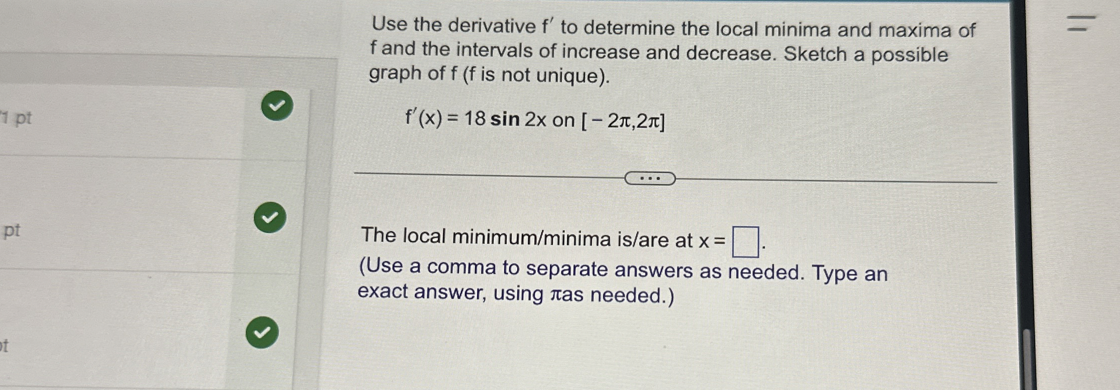 Solved Use the derivative f' ﻿to determine the local minima | Chegg.com