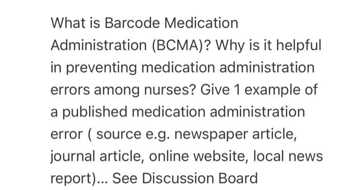 Solved What Is Barcode Medication Administration Bcma Why