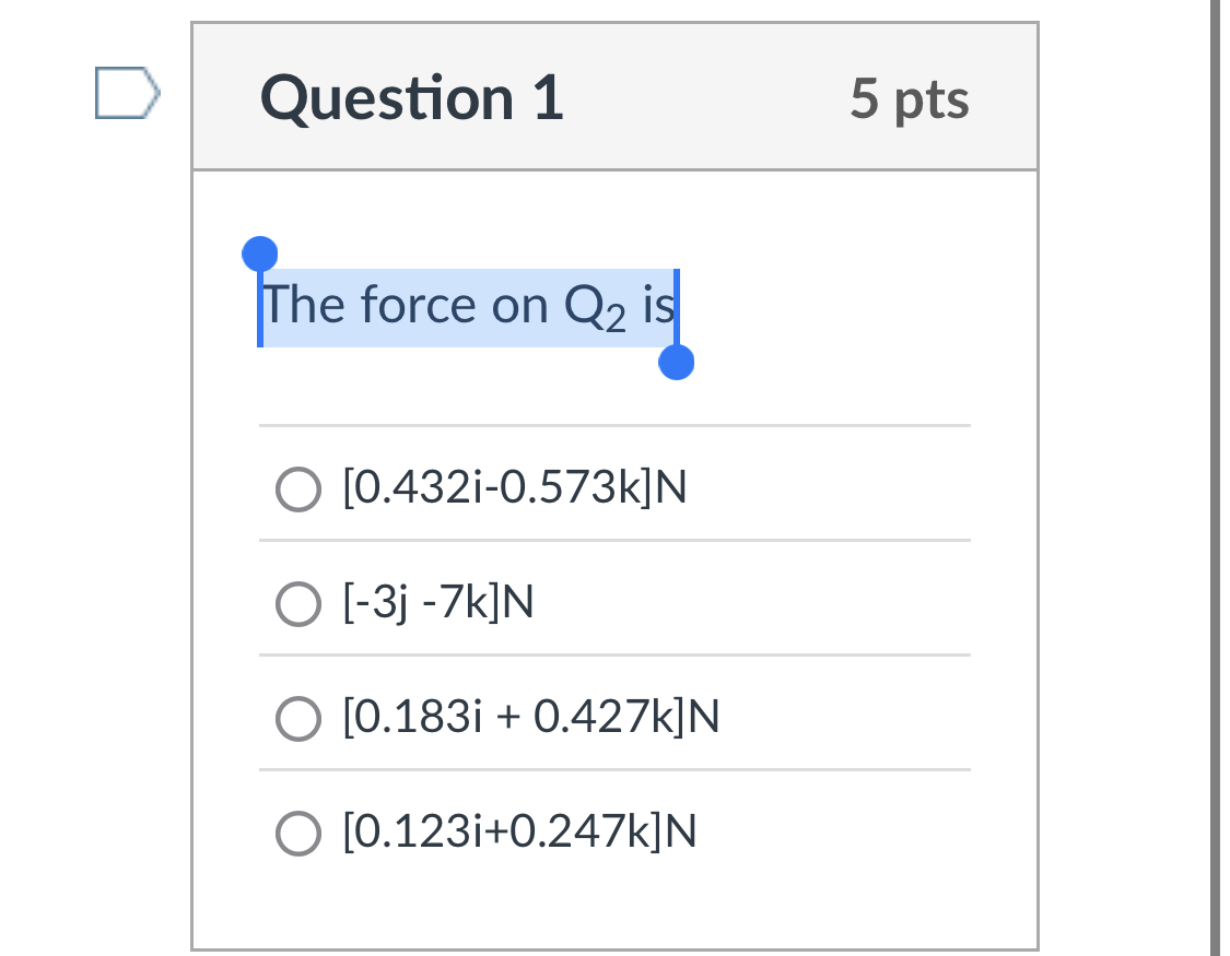 Solved Question 15 ﻿ptsThe force on Q2 | Chegg.com