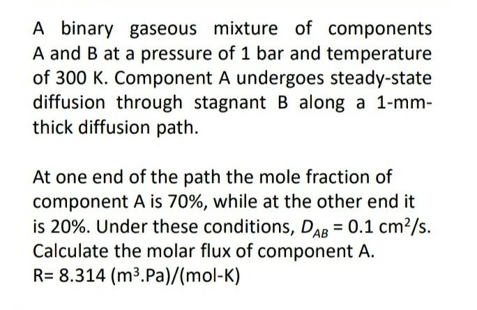 Solved A binary gaseous mixture of components A and B at a | Chegg.com