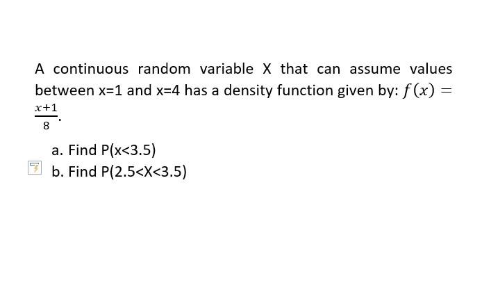 Solved A continuous random variable X that can assume values | Chegg.com