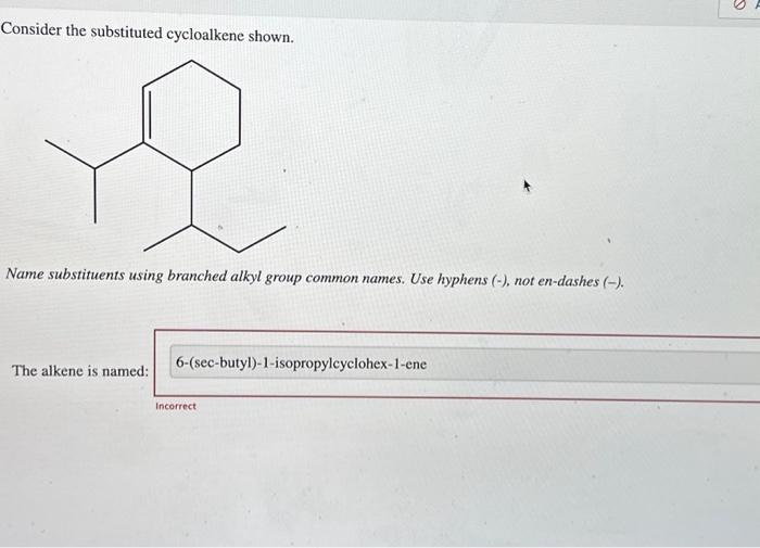 Solved Consider the substituted cycloalkene shown. Name | Chegg.com