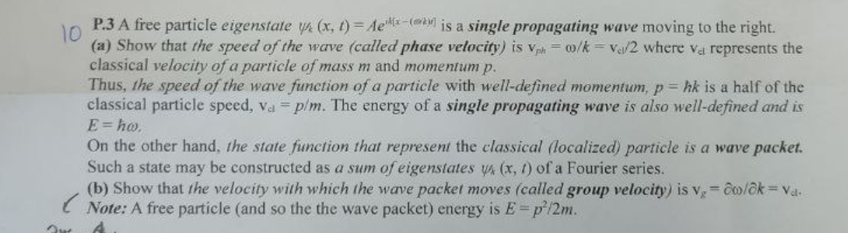 Solved 10P. 3 ﻿A free particle eigenstate ψk(x,t)= ﻿A | Chegg.com