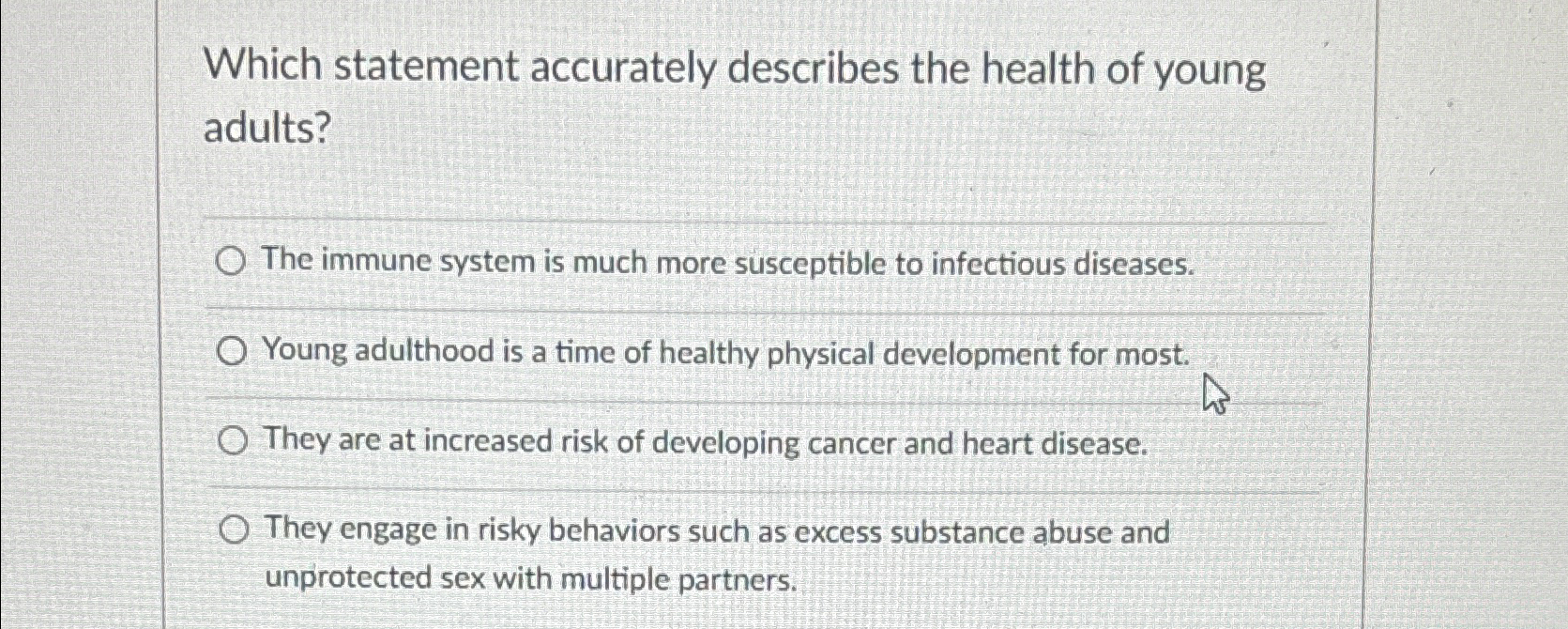 Solved Which statement accurately describes the health of | Chegg.com