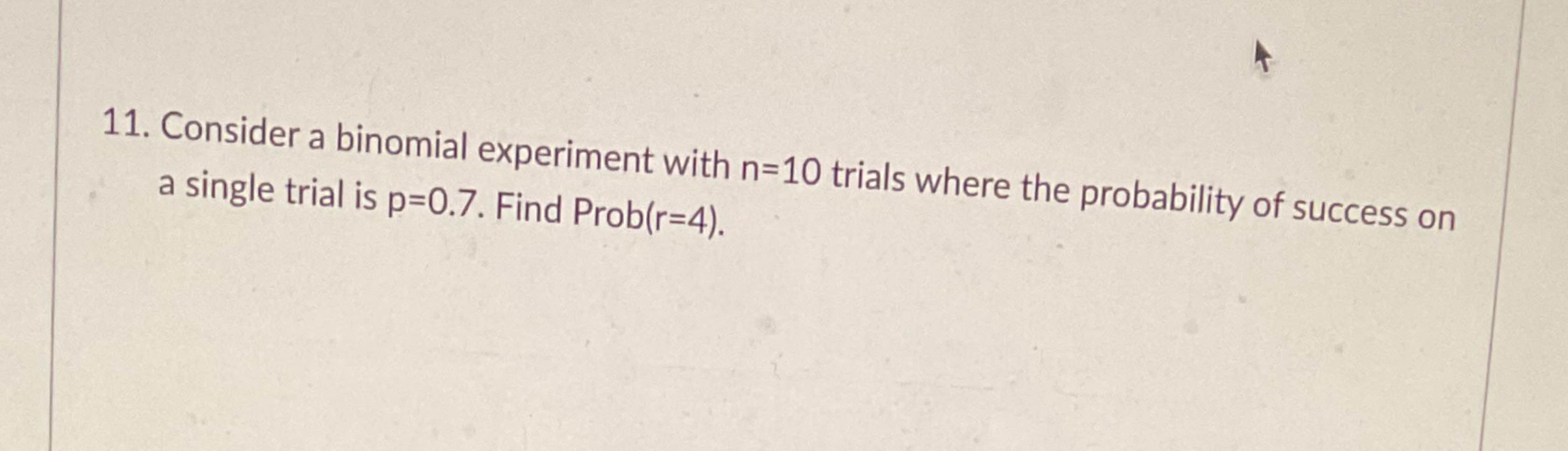 Solved Consider a binomial experiment with n=10 ﻿trials | Chegg.com