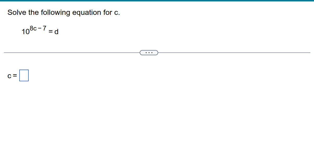 Solved Solve the following equation for c.108c-7=dc= | Chegg.com
