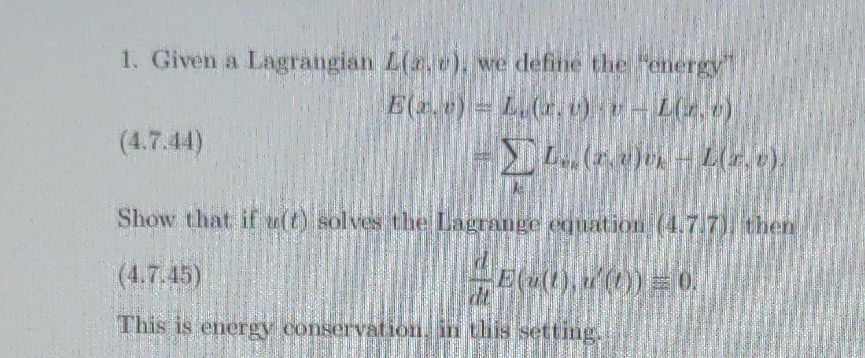 Solved 1. Given a Lagrangian L(x,v), we define the "energy" | Chegg.com