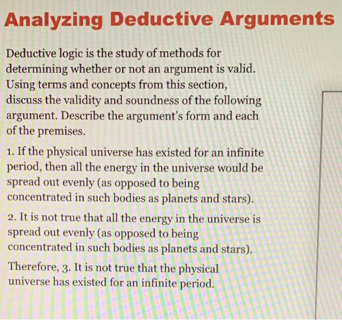 Deductive logic is the study of methods for | Chegg.com