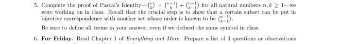 Solved 5. Complete the proof of Pascal's Identity (2)=(")+() | Chegg.com