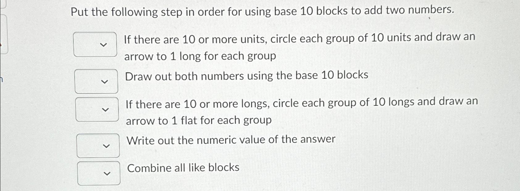 Solved Put the following step in order for using base 10 | Chegg.com