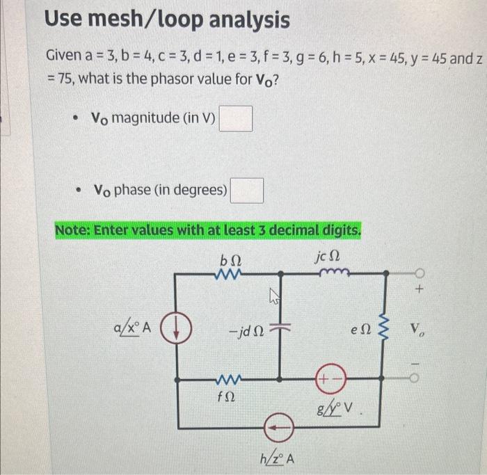 Solved Use mesh/loop analysis Given | Chegg.com