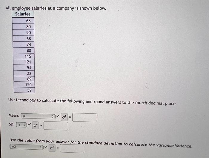 Solved All employee salaries at a company is shown below. | Chegg.com