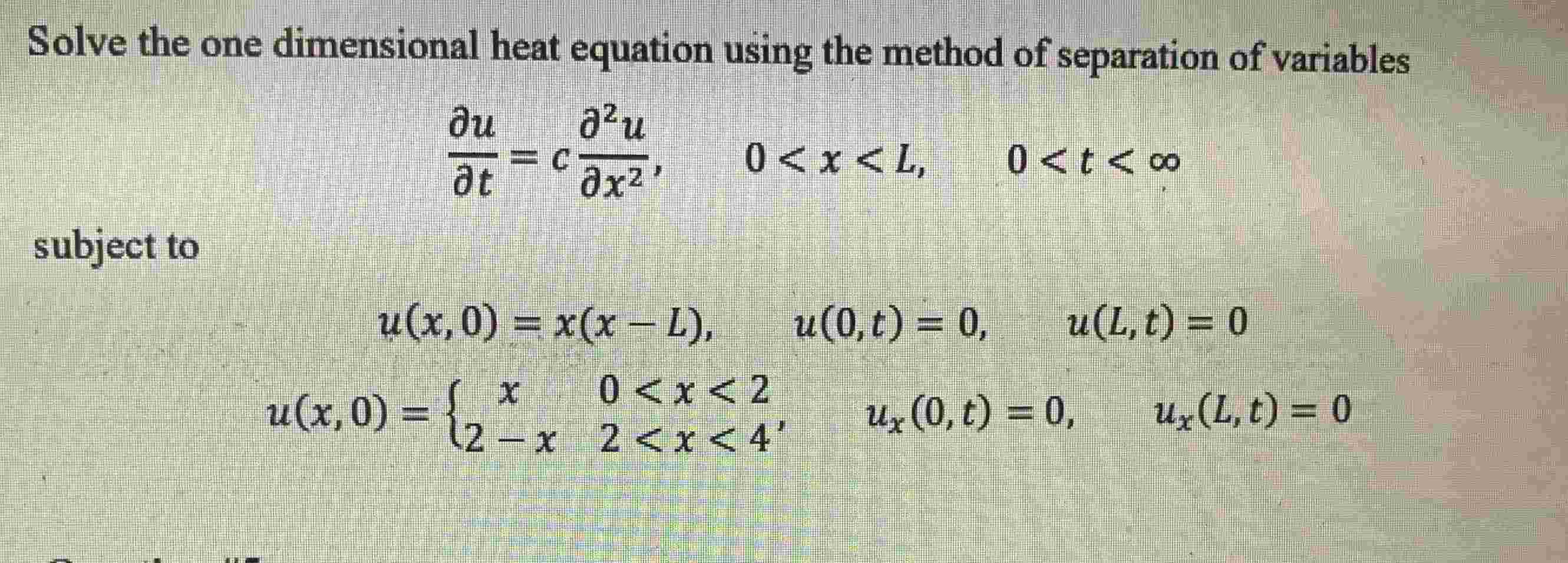 Solved Solve the one dimensional heat equation using the | Chegg.com