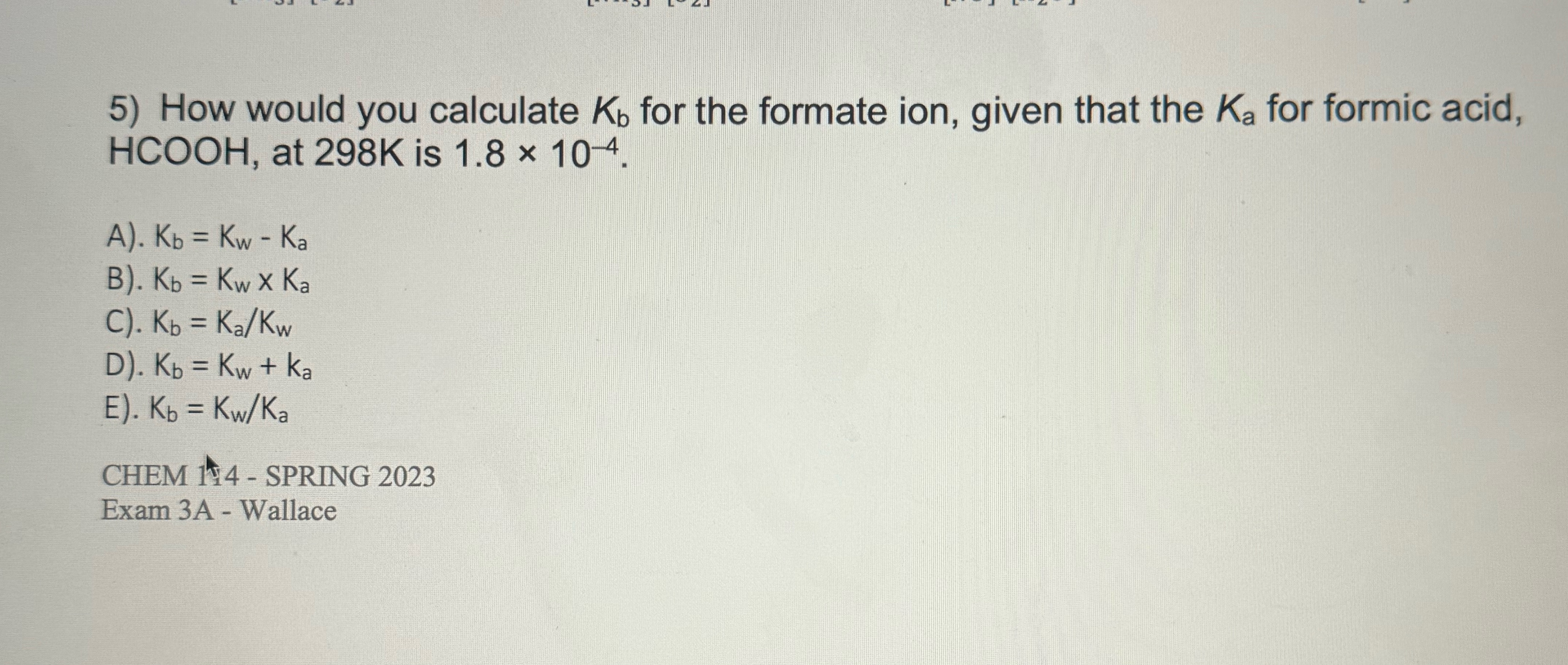 Solved How would you calculate Kb ﻿for the formate ion, | Chegg.com