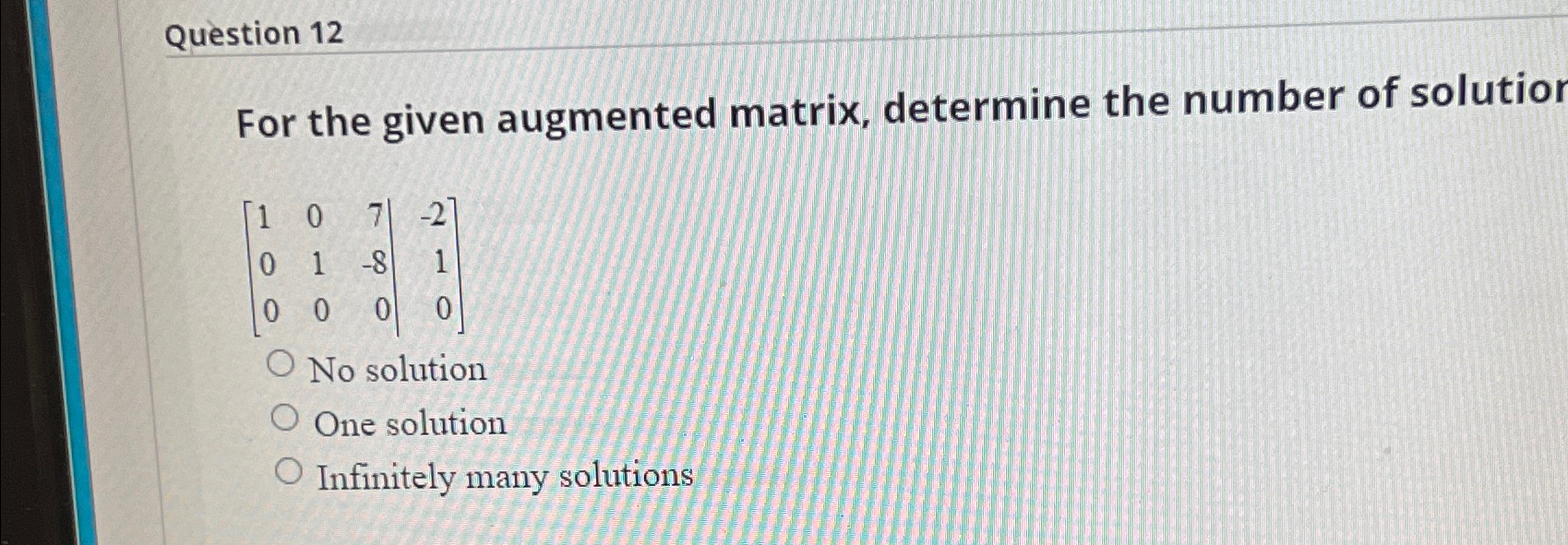 Solved Question 12For the given augmented matrix, determine | Chegg.com
