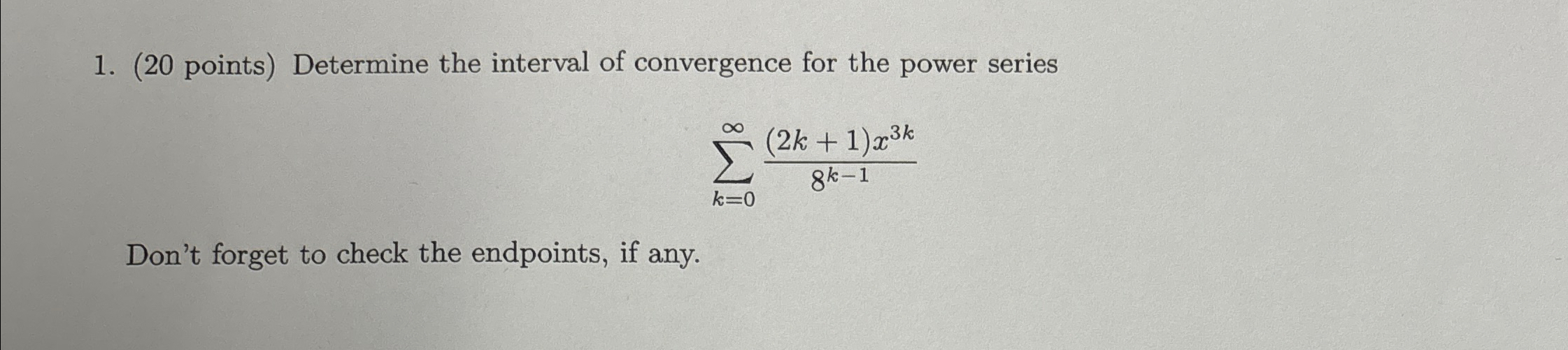 Solved (20 ﻿points) ﻿Determine the interval of convergence | Chegg.com
