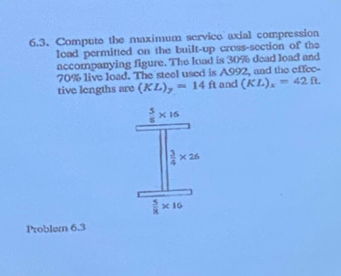 Solved 6.3. Computo the maximum service axial compression | Chegg.com