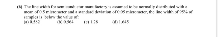 Solved (6) The line width for semiconductor manufactory is | Chegg.com