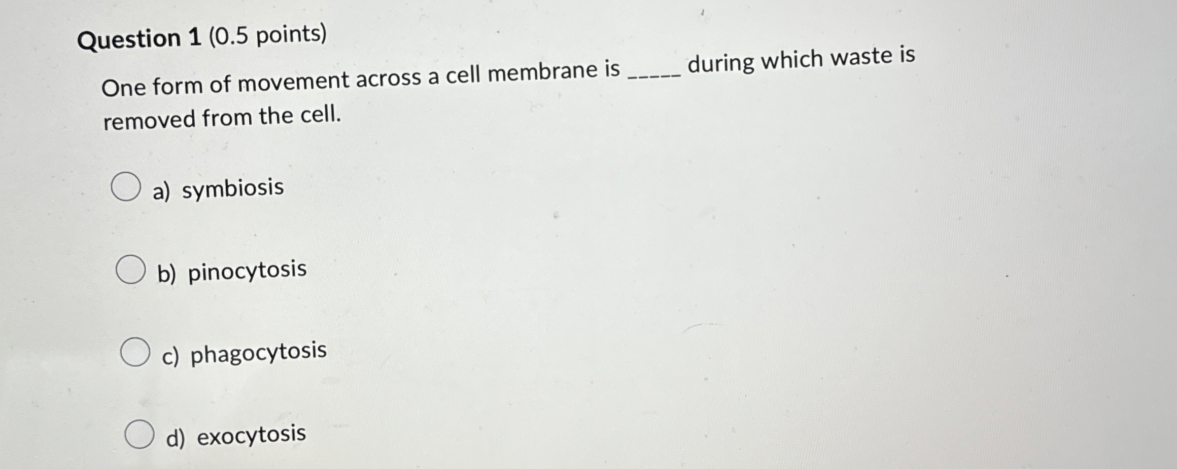 Solved Question 1 ( 0.5 ﻿points)One form of movement across | Chegg.com