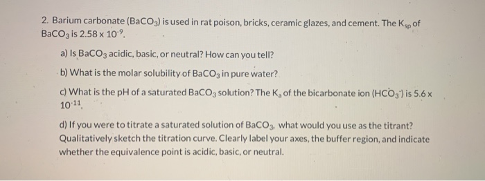 Solved 2. Barium carbonate (BaCO3) is used in rat poison, | Chegg.com