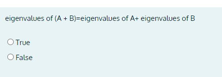 Solved eigenvalues of (A+B)= ﻿eigenvalues of A+ ﻿eigenvalues | Chegg.com
