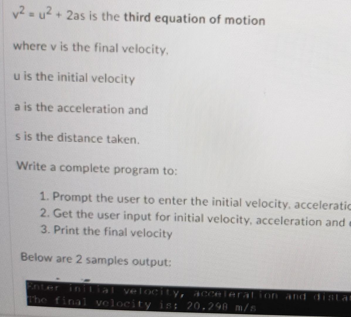 Solved v2=u2+2as is the third equation of motion where v is | Chegg.com