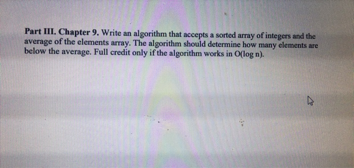 Solved Part III. Chapter 9. Write an algorithm that accepts | Chegg.com
