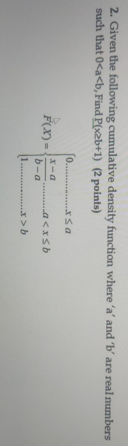 Solved 2. Given the following cumulative density function | Chegg.com