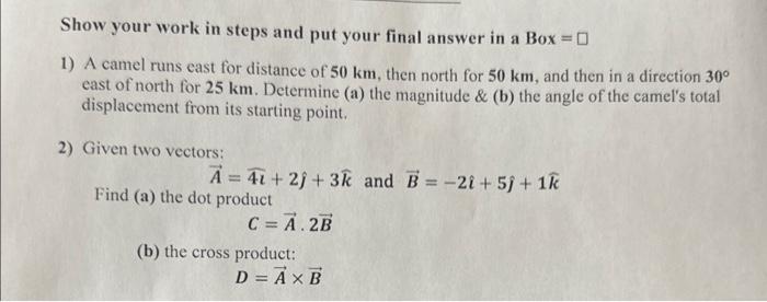 Solved Show your work in steps and put your final answer in | Chegg.com