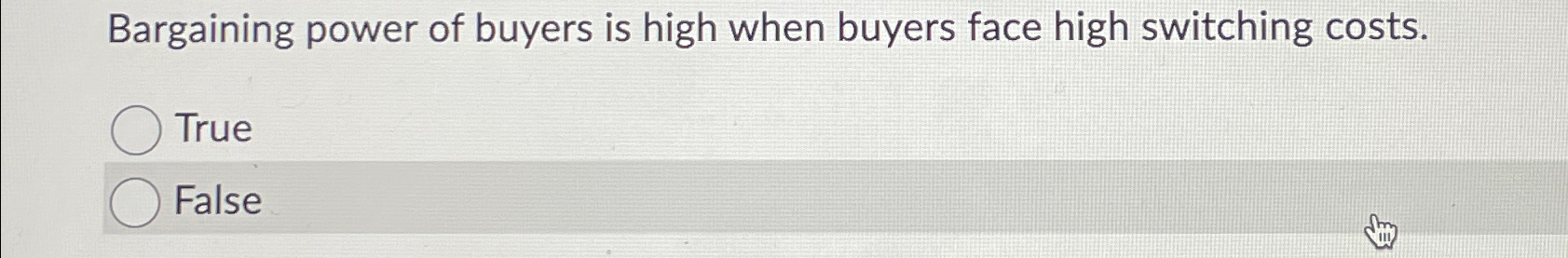 Solved Bargaining power of buyers is high when buyers face | Chegg.com