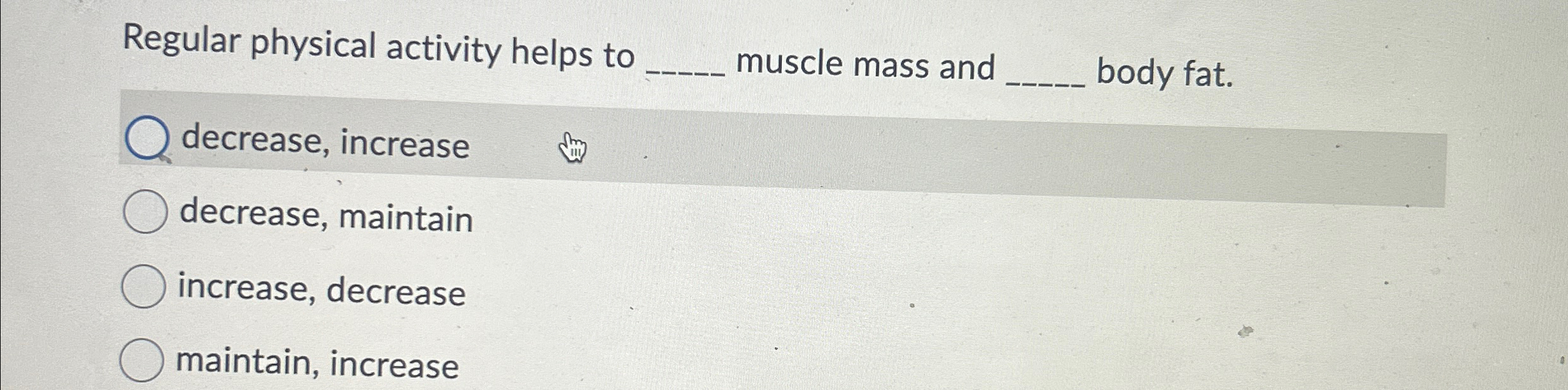 Solved Regular physical activity helps to ﻿muscle mass and | Chegg.com