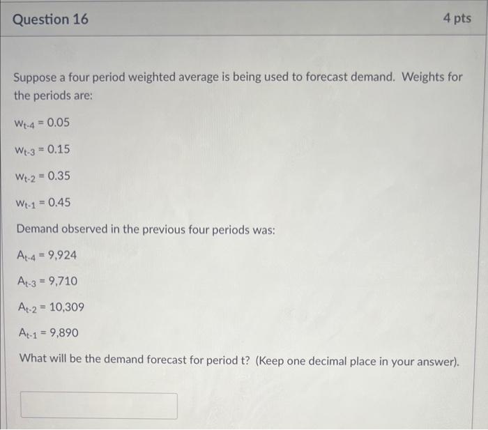 Solved Suppose a four period weighted average is being used | Chegg.com