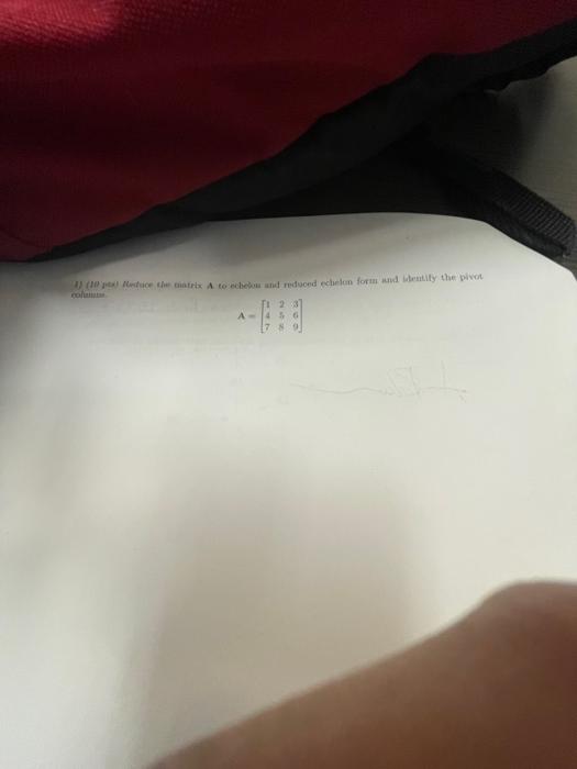 Solved eqlititum A=⎣⎡147258369⎦⎤ | Chegg.com