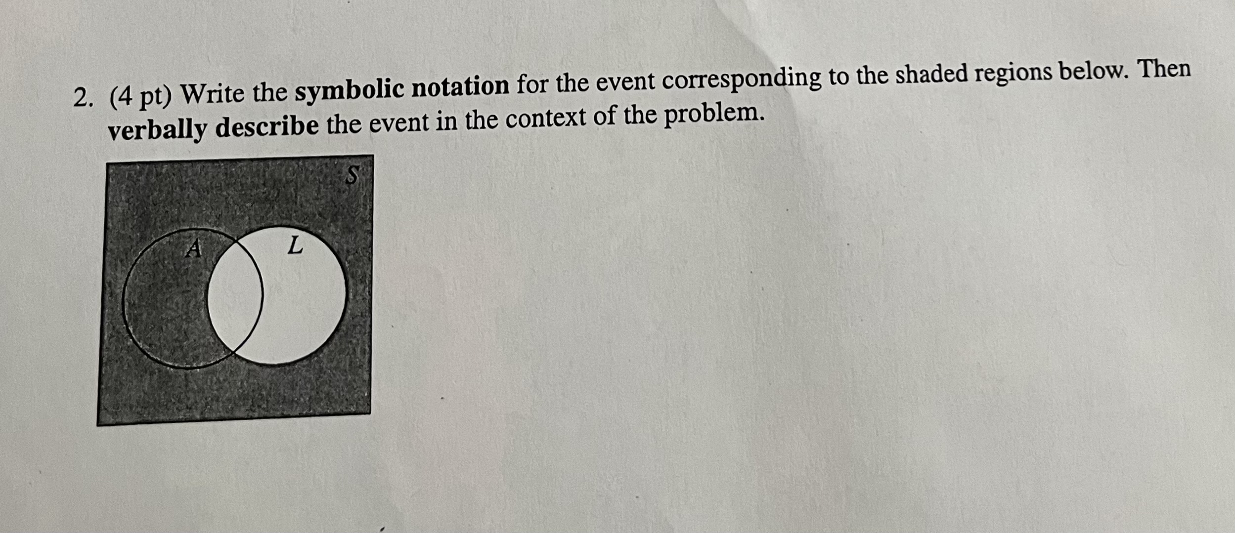 Solved (4pt) ﻿Write the symbolic notation for the event | Chegg.com