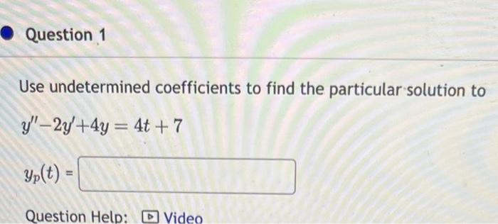 Solved Use undetermined coefficients to find the particular | Chegg.com