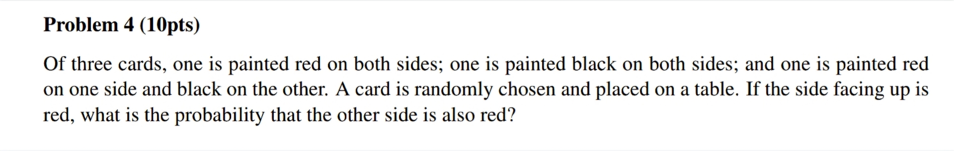 Solved Problem 4 (10pts)Of three cards, one is painted red | Chegg.com