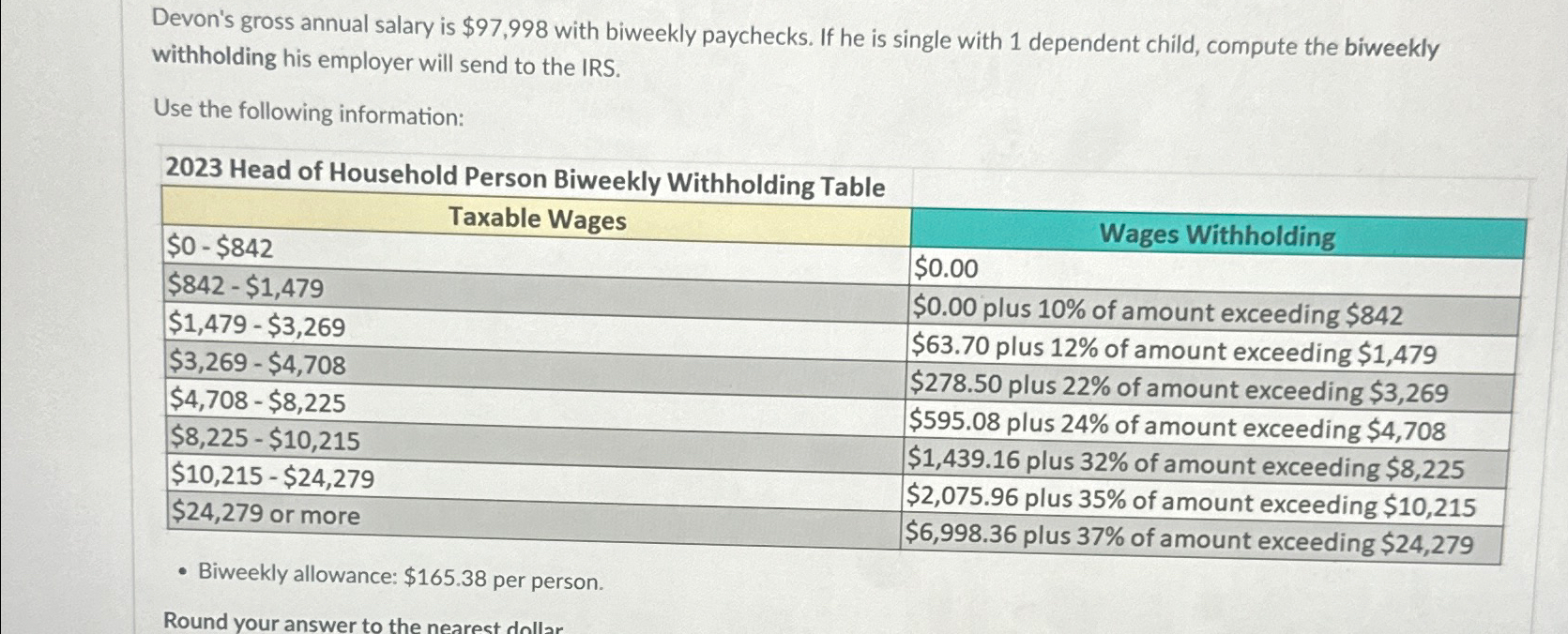 Solved Devon's gross annual salary is $97,998 ﻿with biweekly | Chegg.com