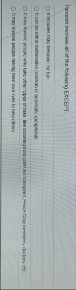 Solved Heroism involves all of the following EXCEPT: It | Chegg.com