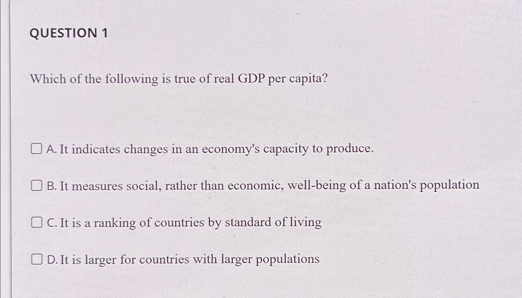 Solved QUESTION 1Which of the following is true of real GDP | Chegg.com
