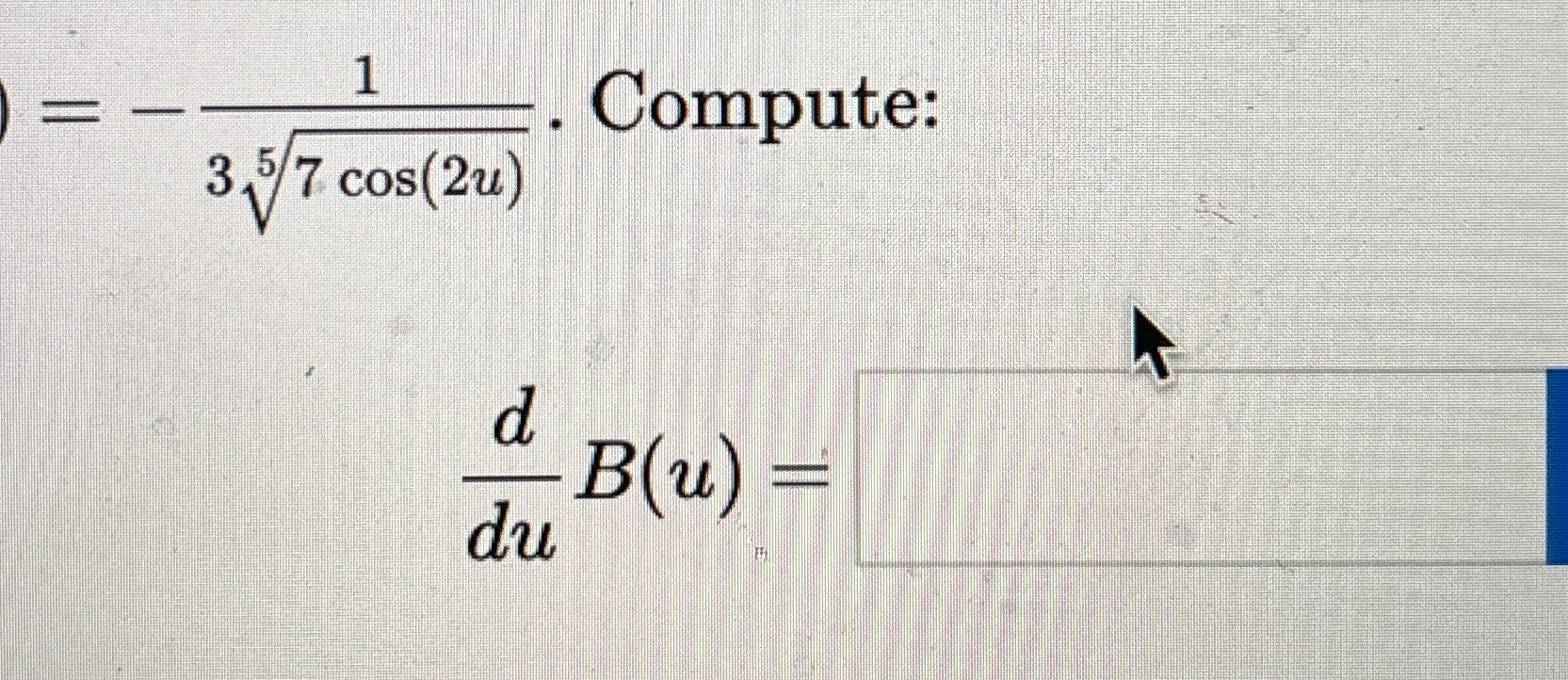 Solved =-17cos(2u)3. ﻿Compute:dduB(u)= | Chegg.com