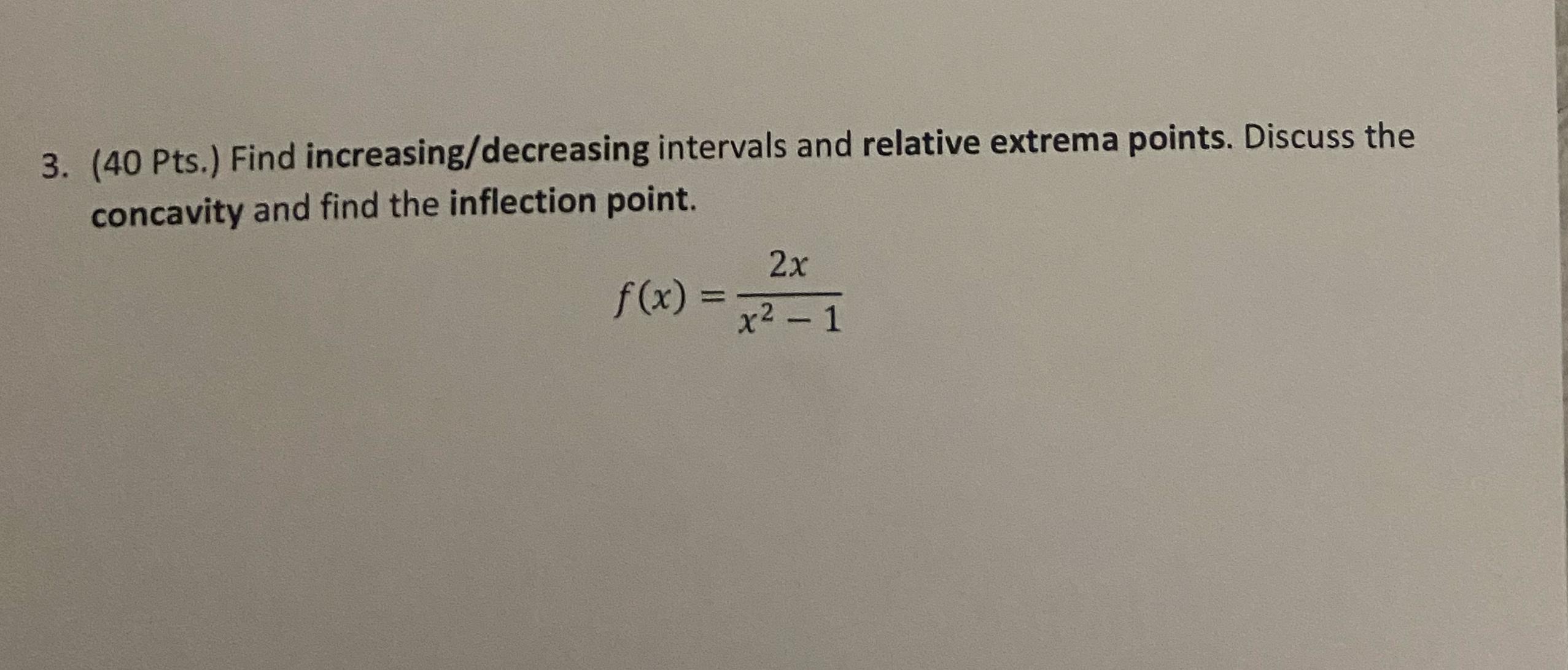 Solved (40 ﻿Pts.) ﻿Find increasing/decreasing intervals and | Chegg.com