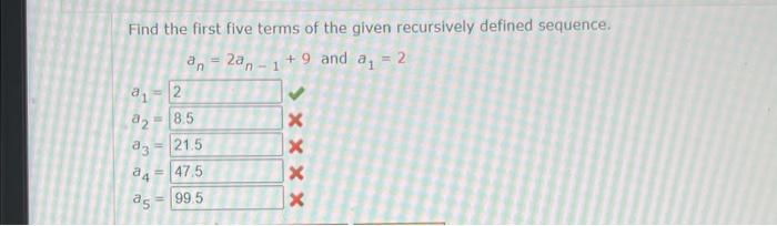 Solved Find the first five terms of the given recursively | Chegg.com