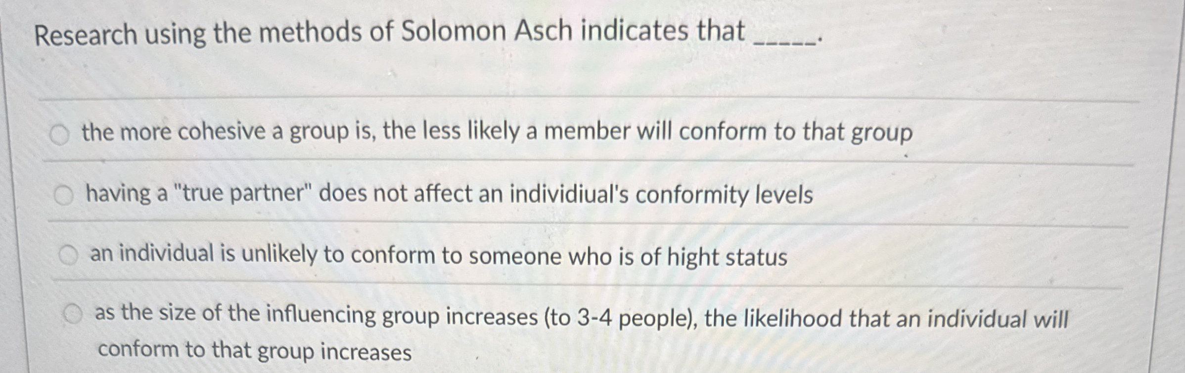 Solved Research using the methods of Solomon Asch indicates | Chegg.com