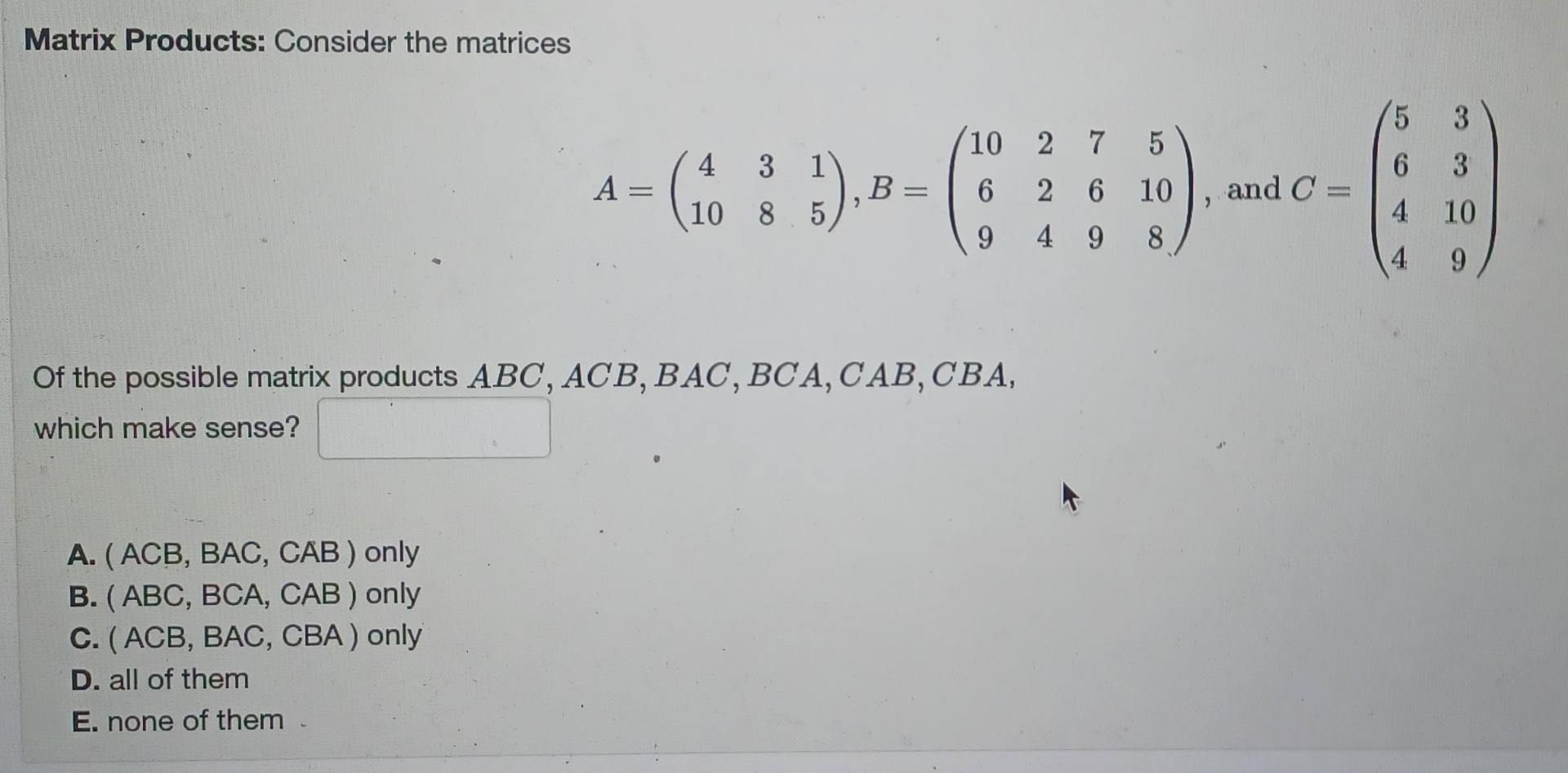 Solved Matrix Products: Consider the | Chegg.com