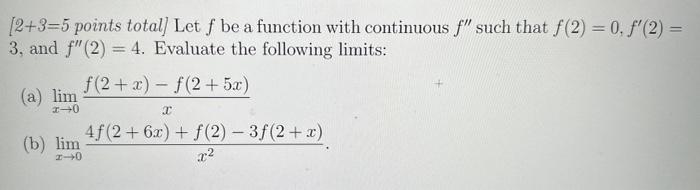Solved [2+3=5 points total] Let f be a function with | Chegg.com